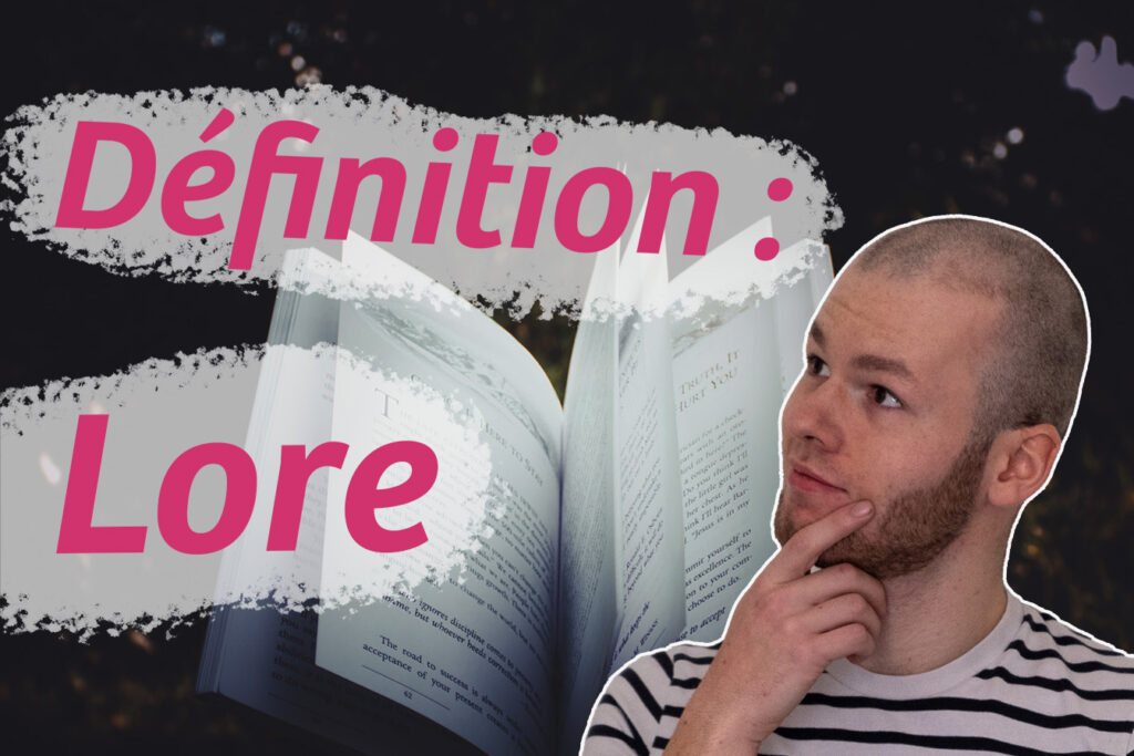 Lore − Définition : Plonge dans l'Histoire des Univers Fictionnels ...